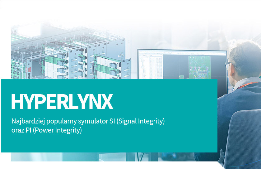 HyperLynx, najbardziej popularny symulator SI (Signal Integrity)